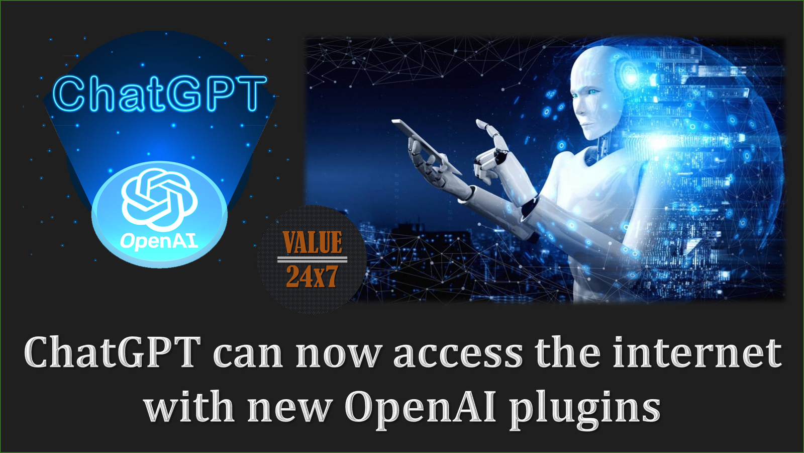 OpenAI plugins: ChatGPT can now access the internet – Value 24×7